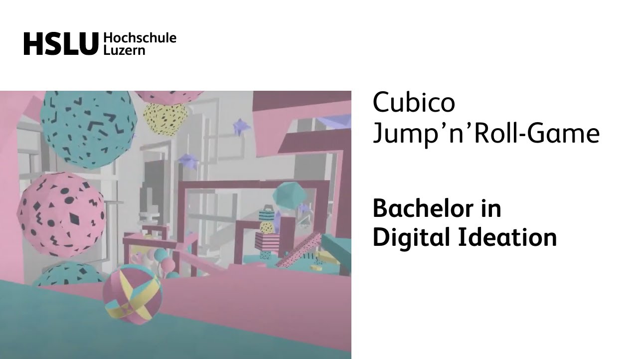 Bachelor of Science in Digital Ideation: «Cubico – Jump’n’Roll-Game ...