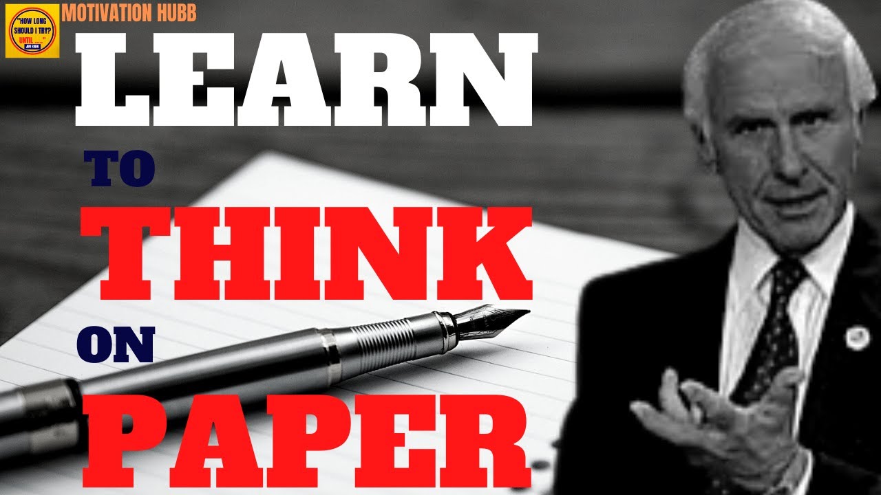 LEARN TO THINK ON PAPER #JimRon #PersonalDevelopment #Motivation # ...