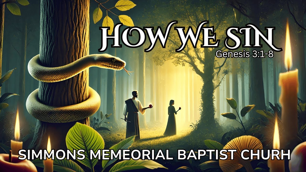 How We Sin Genesis 3: 1-8 - YouTube