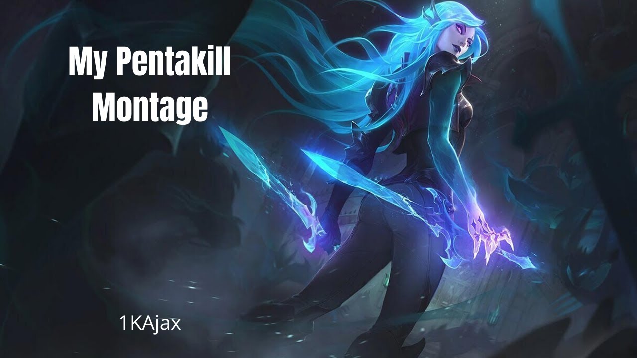 My Pentakill Montage -- League Of Legends -- Ajax - YouTube