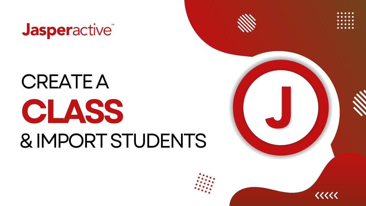 Jasperactive Teacher Creating a class and importing students - YouTube