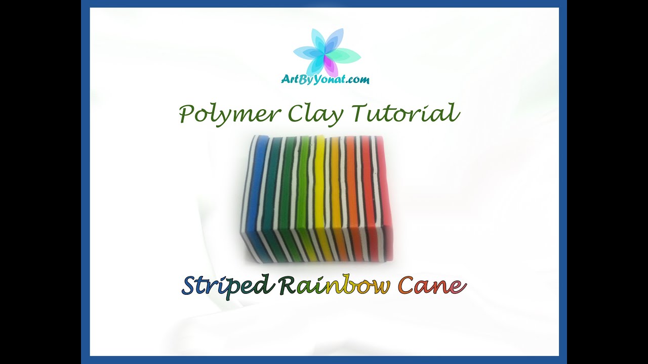 Polymer Clay Tutorial - Striped Rainbow Cane - Lesson #20 - YouTube
