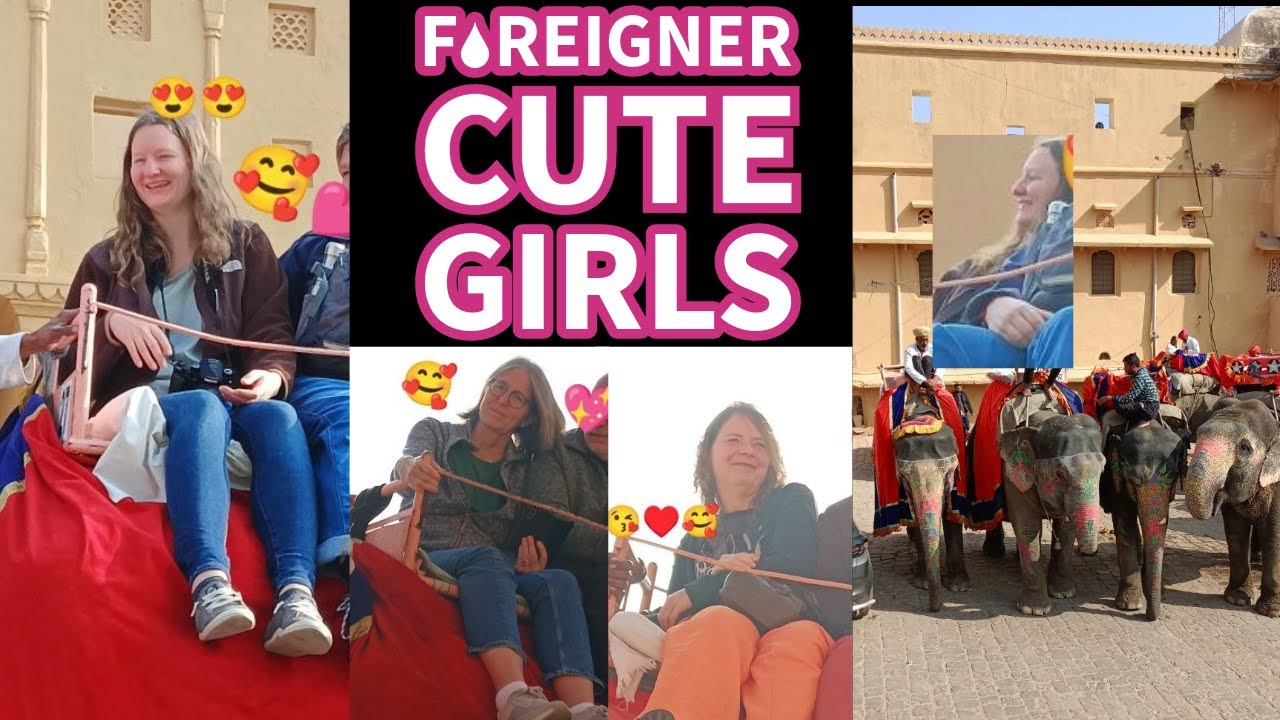 FOREIGNER CUTE GIRLS IN AMER FORT || Elephant Video | #elephant # ...