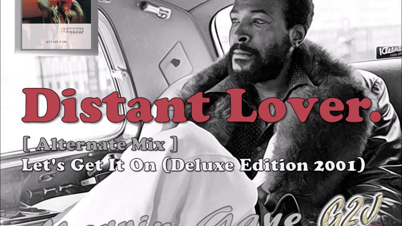 Marvin Gaye - Distant Lover [Alternate Mix] Part 2；Let's Get It On ...