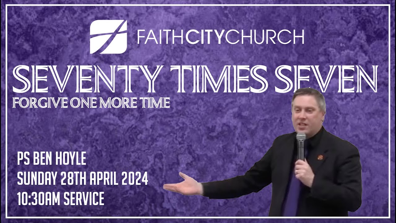 Ps Ben Hoyle | Faith City Church | 10:30AM 28th April 2024 | Second ...