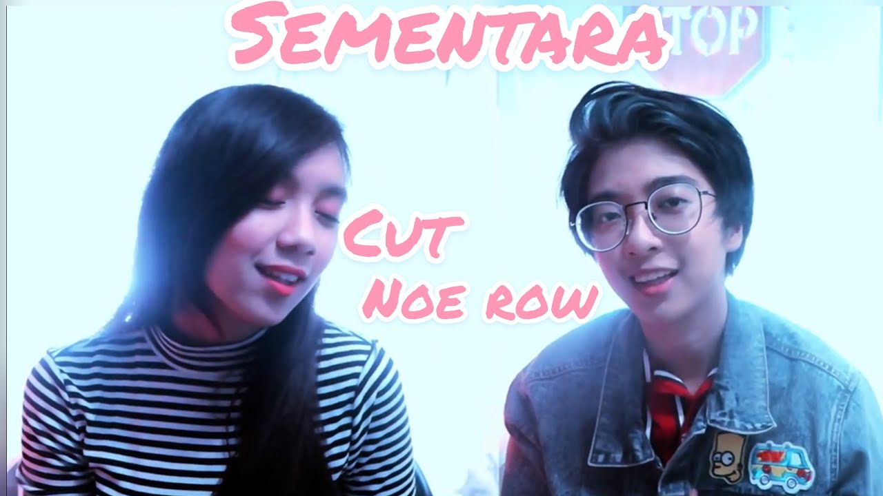 Sementara - Cut Alia ft Noe Row - YouTube
