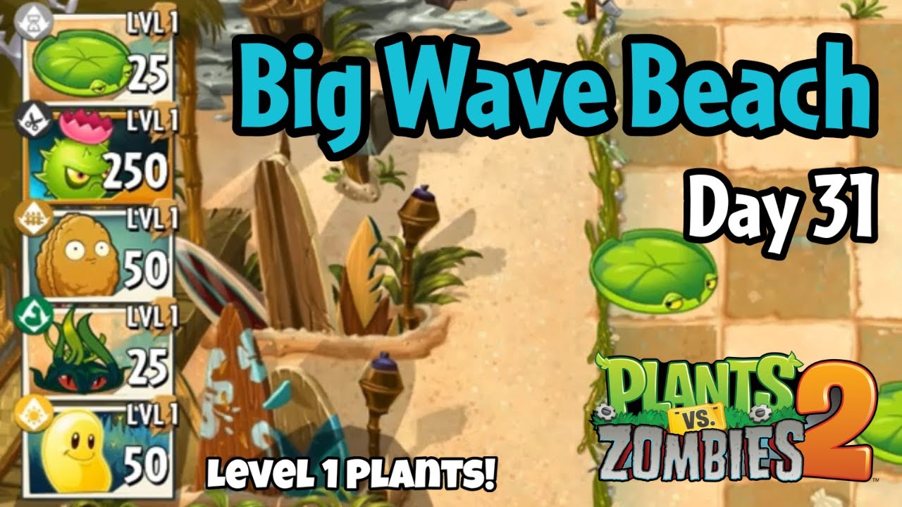 Plants vs Zombies 2 | Big Wave Beach Day 31 - YouTube