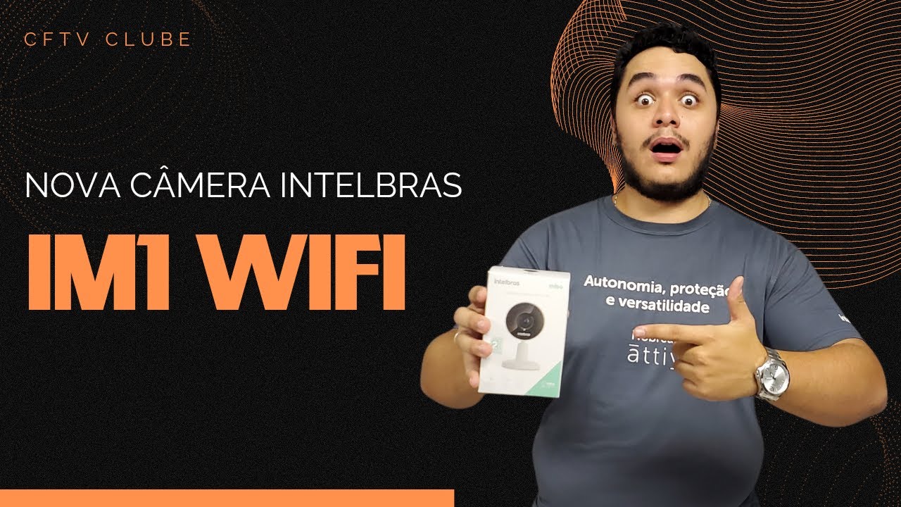 EU NÃO ESTOU ACREDITANDO - NOVA CÂMERA INTELIGENTE DA INTELBRAS - IM1 ...