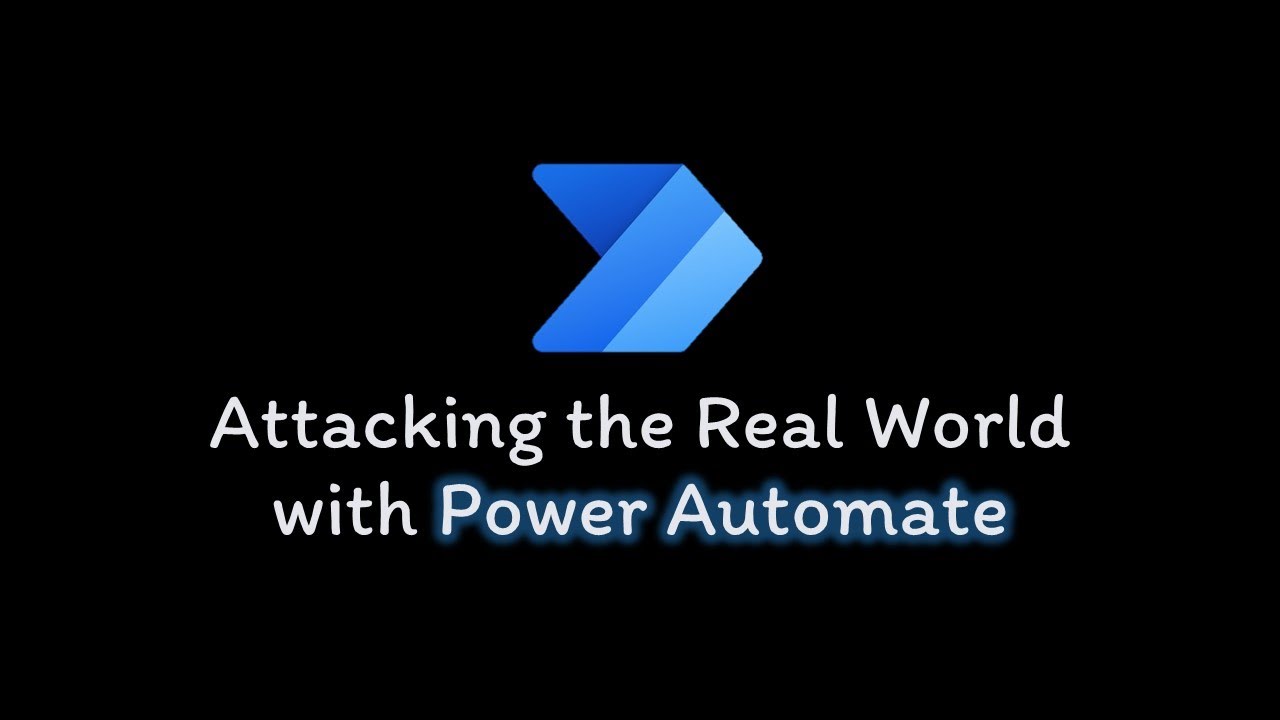 Behind the scene: Attacking the Real World with Power Automate at ...