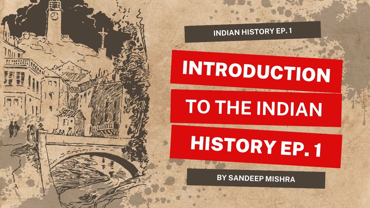 Introduction to INDIAN HISTORY EP. 1 - YouTube
