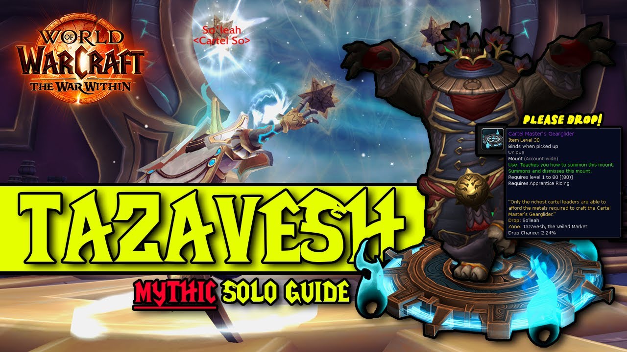 How to Solo Tazavesh, the Veiled Market on Mythic (Cartel Master's ...