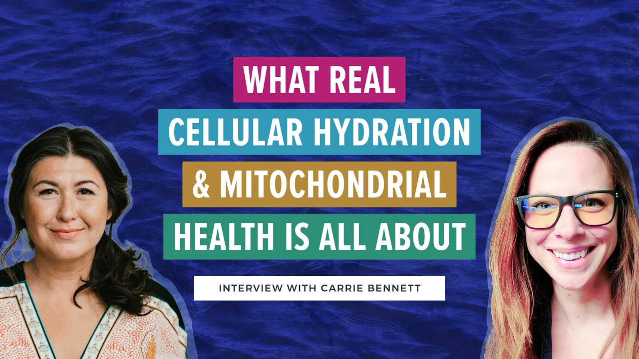 What real cellular hydration & mitochondrial health is all about w ...