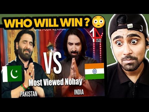 Indian Reacts To Pakistan Vs India Most Viewed Nohay On Youtube | India Vs Pak | Indian Boy Reaction