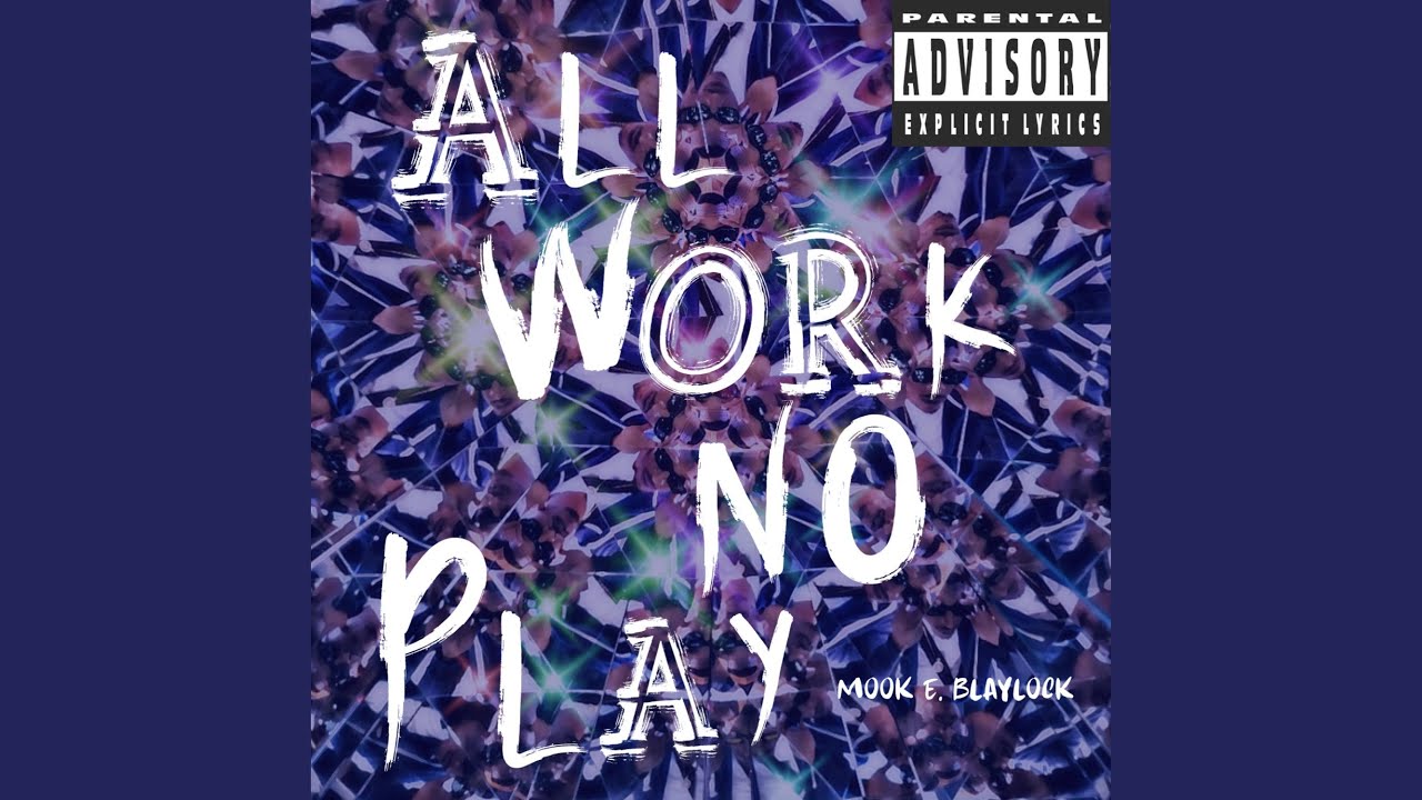 All Work No Play - YouTube