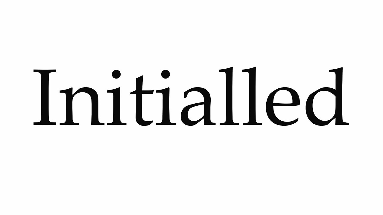 How to Pronounce Initialled - YouTube