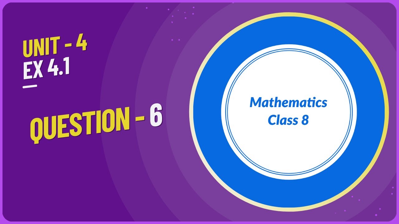 8 Class Math - Math Chapter 4 Class 8 Exercise 4.1 | Tutoring At Home ...