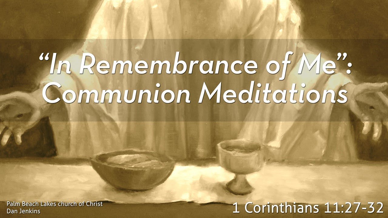 "In Remembrance of Me": Communion Meditations - YouTube