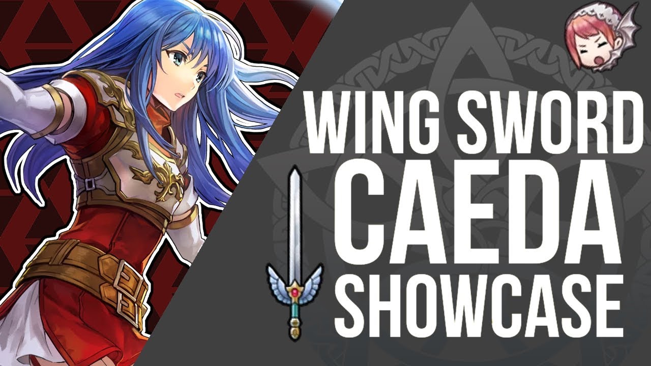 [FEH] Wing Sword Caeda Showcase! Caeda Showcase 2.0! - YouTube