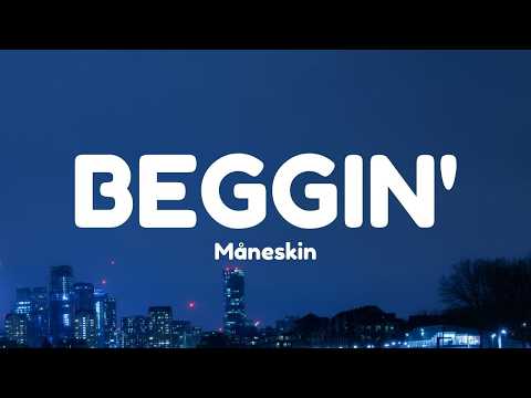 Måneskin - Beggin' (Lyrics)