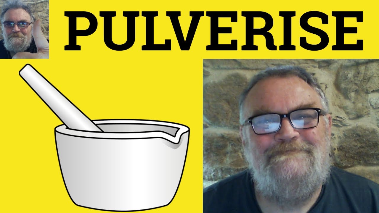 😎 Pulverize Meaning - Pulverise Defined - Pulverize Defined - Pulverise ...