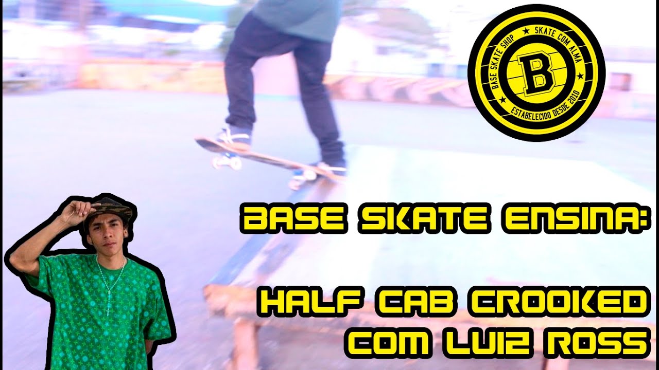 TRICK HALF CAB CROOKED - BASE SKATE ENSINA - YouTube