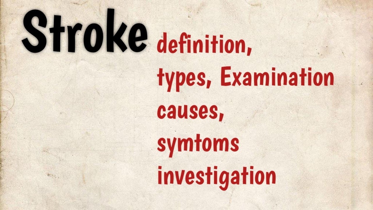 Stroke meaning, types, symtoms, causes, investigation, Examination ...