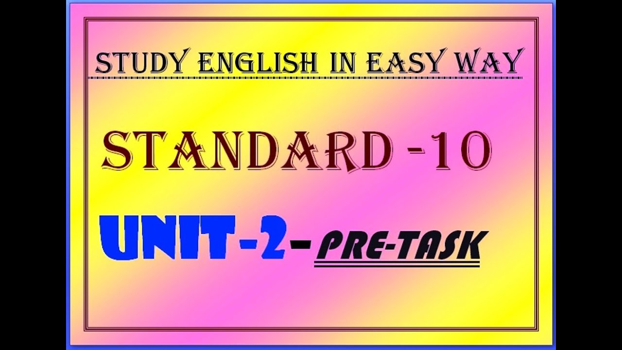 STD 10 ENGLISH UNIT 2 PRE TASK YouTube std-10-english-unit-2-pre-task-youtube
