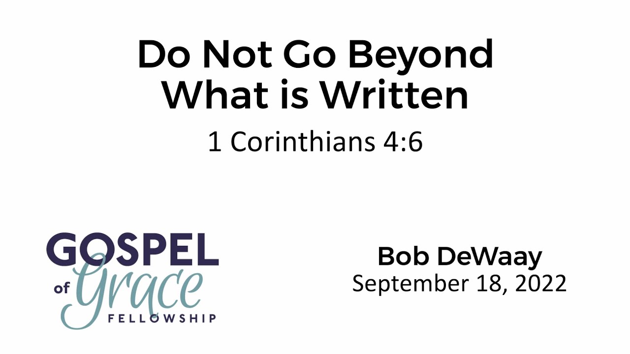 Do Not Go Beyond What Is Written (1 Corinthians 4:6) - YouTube