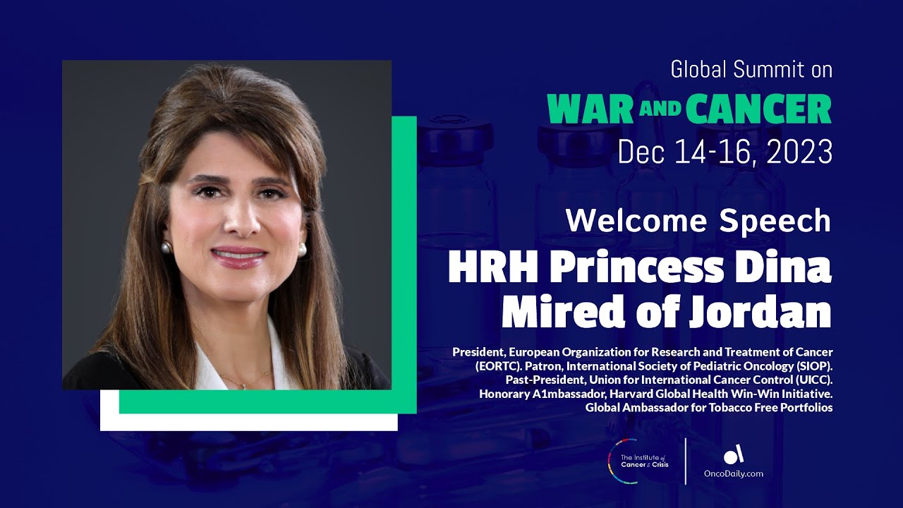 Global Summit on War and Cancer 2023: Opening address from HRH Princess ...