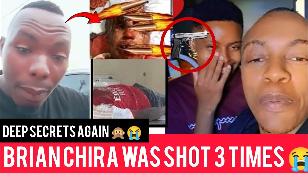 So It's True😭Brian Chira Was Shot 3 Bullet OMG😱Deep Secret Came Out By ...