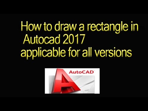 How to draw a rectangle in Autocad 2017 applicable for all versions ...