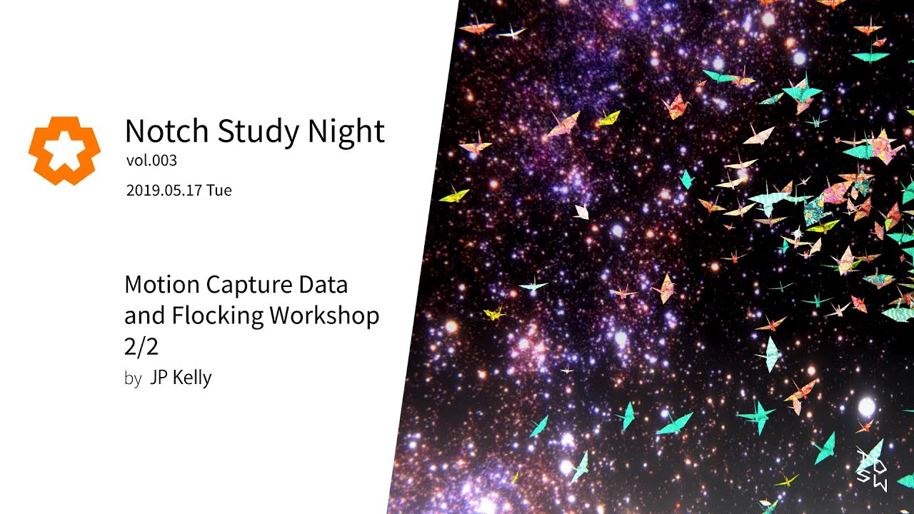 【Notch】Motion Capture Data and Flocking 2/2 | Notch Study Night vol.003 ...