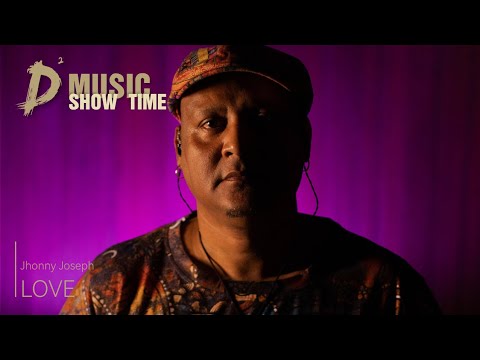 JHONNY JOSEPH – Love - D2 MUSIC SHOW TIME - YouTube