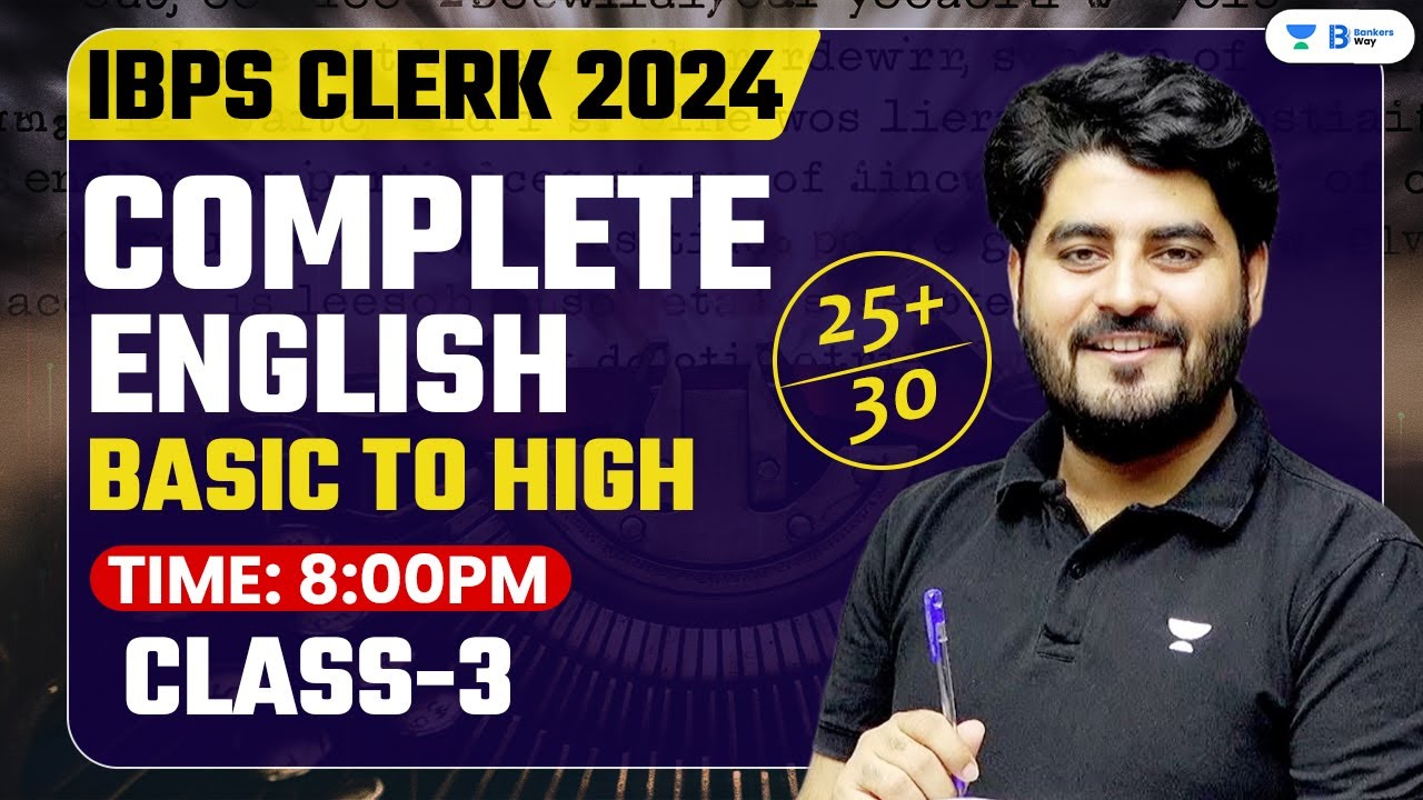 IBPS Clerk 2024 | English Basic to High Complete Batch | Class-03 ...