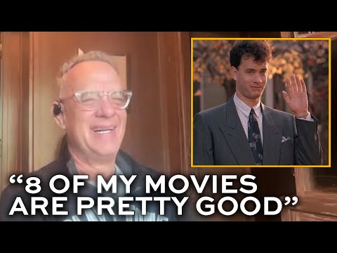 Tom Hanks says only about 8 of his movies are good