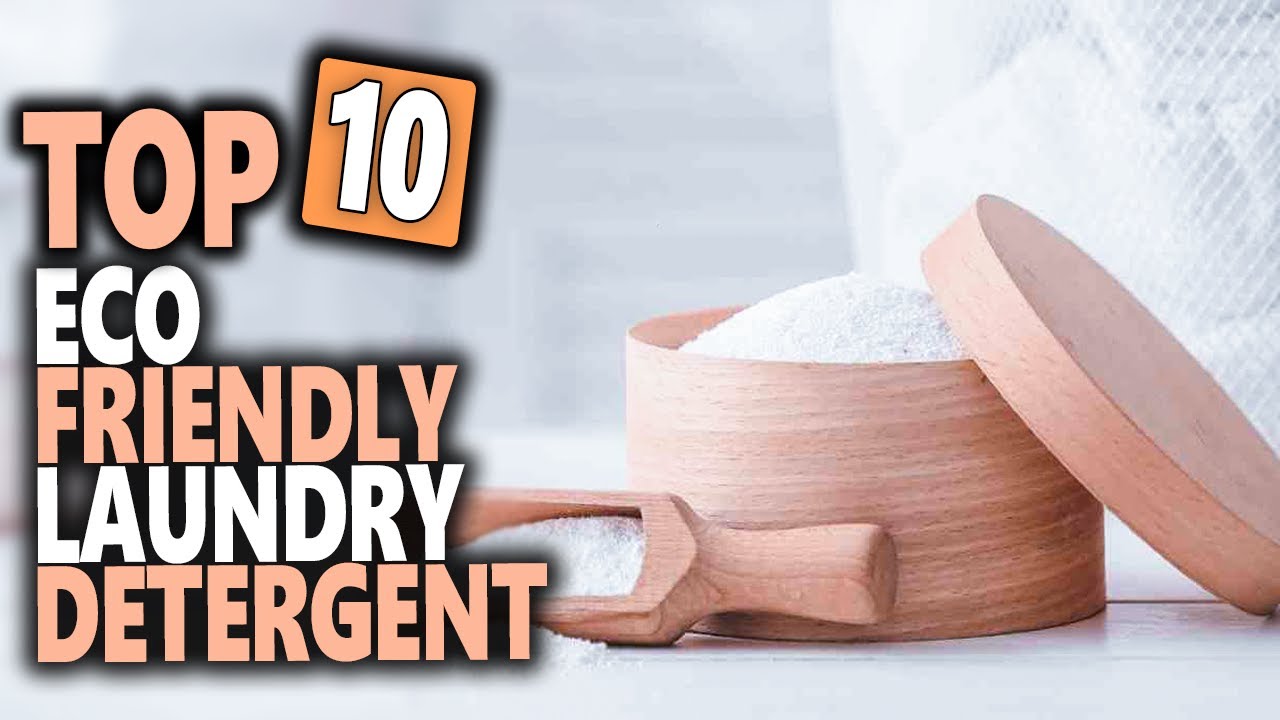 Best Eco Friendly Laundry Detergent 2024 for Smart People - YouTube