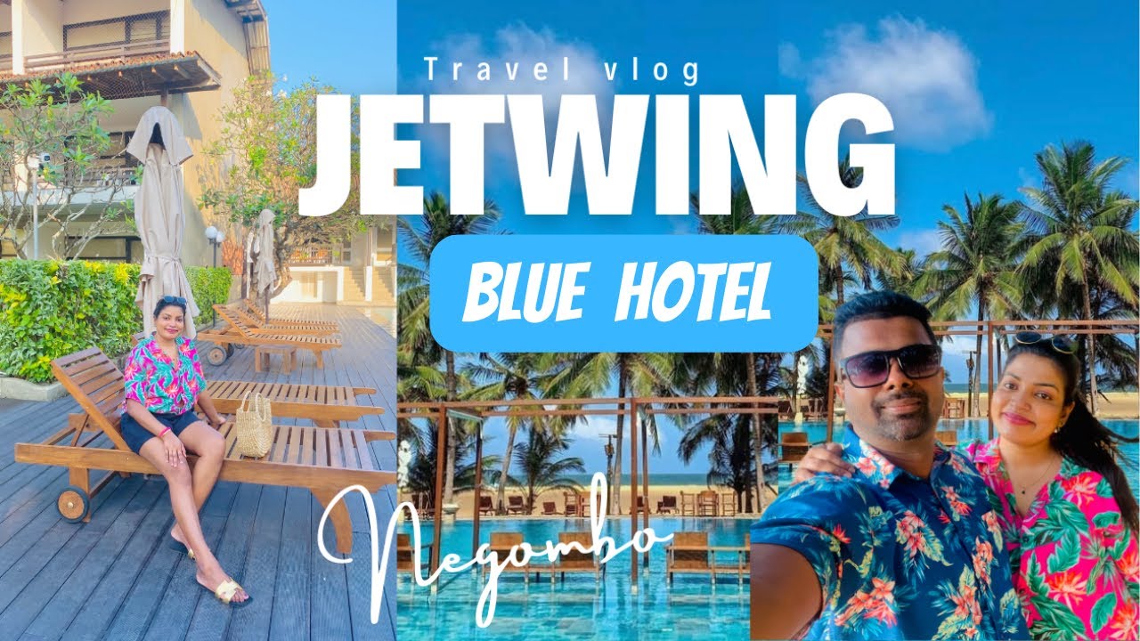 Jetwing Blue Negombo | Travel Vlog | Time With Shashi - YouTube