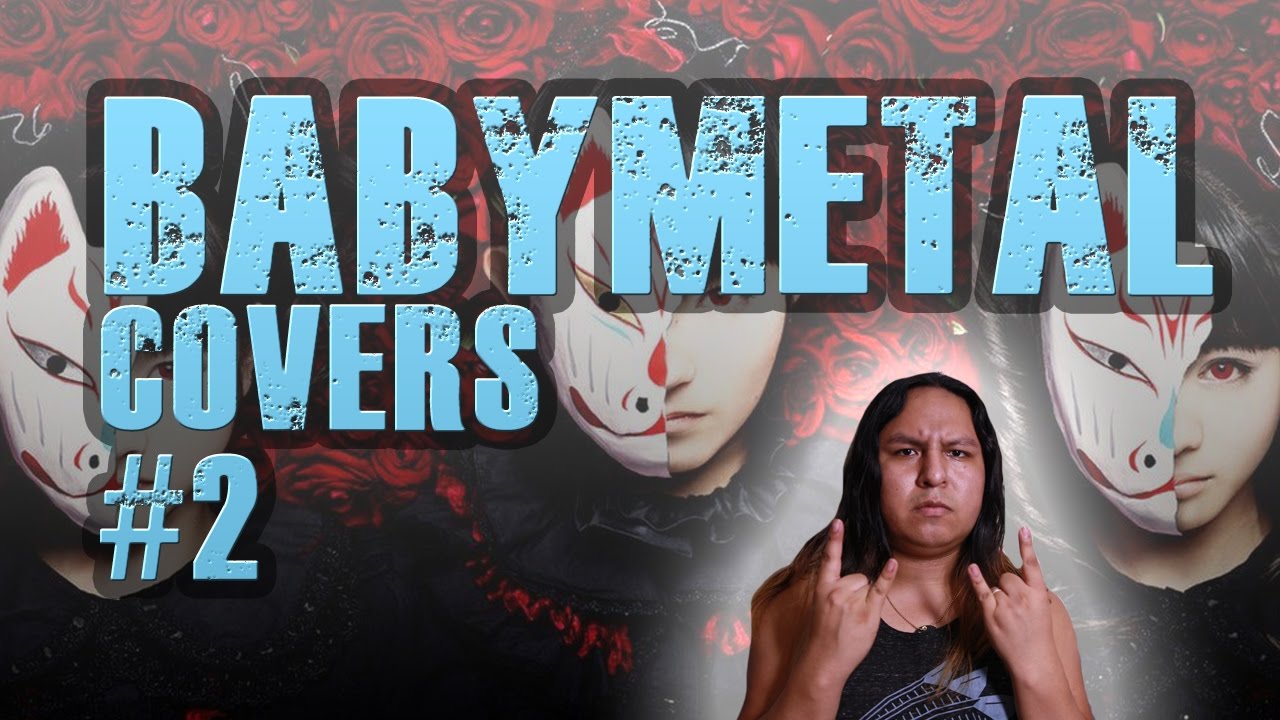 Cover Up - Baby Metal Covers #2 - YouTube