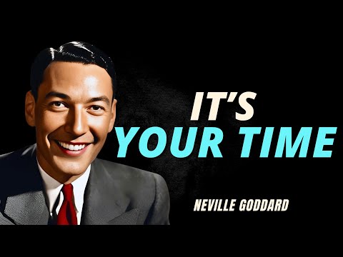 It’s Your Time — Accept the Overflow | Neville Goddard