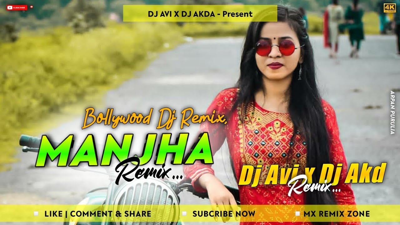 Bollywood Remix Song || Manjha (Remix) - Dj Avi x Dj Akd || - YouTube
