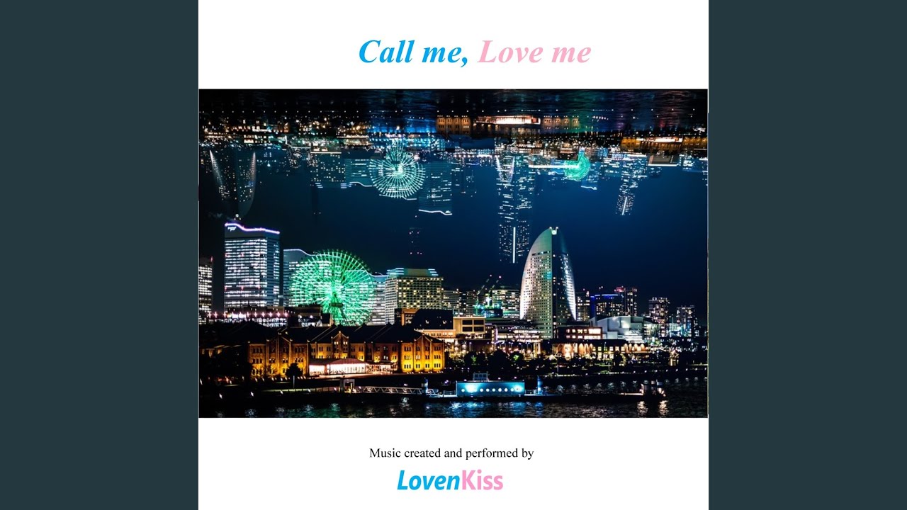 Call me, Love me - YouTube