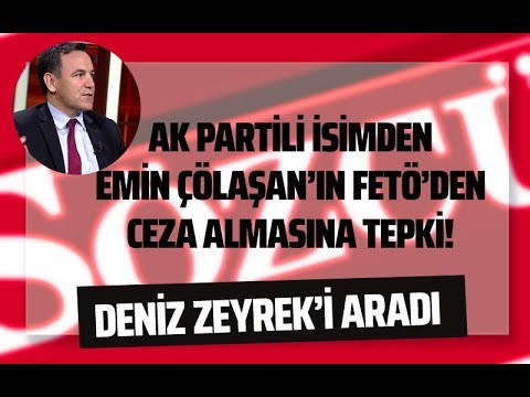 AK PARTİLİ İSİMDEN ÇÖLAŞAN'IN FETÖ'DEN CEZA ALMASINA TEPKİ! (Deniz Zeyrek- Gazeteoku - Sesli Makale)
