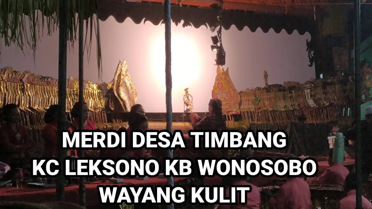 MERDI DESA NANGGAP WAYANG KULIT. DESA TIMBANG KC LEKSONO KB WONOSOBO ...