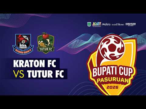 LIVE!!! Bupati Cup Pasuruan 2026 | Kraton FC vs Tutur FC