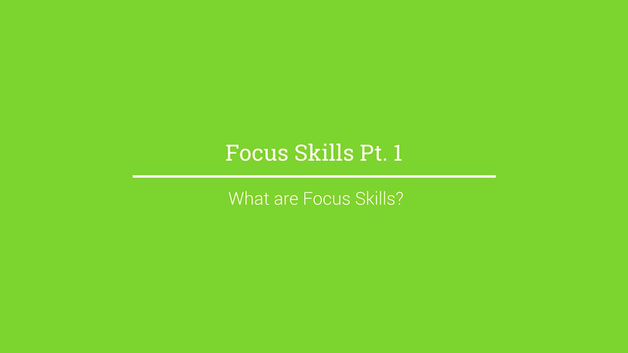 Focus Skills Part 1 What Are Focus Skills YouTube focus-skills-part-1-what-are-focus-skills-youtube