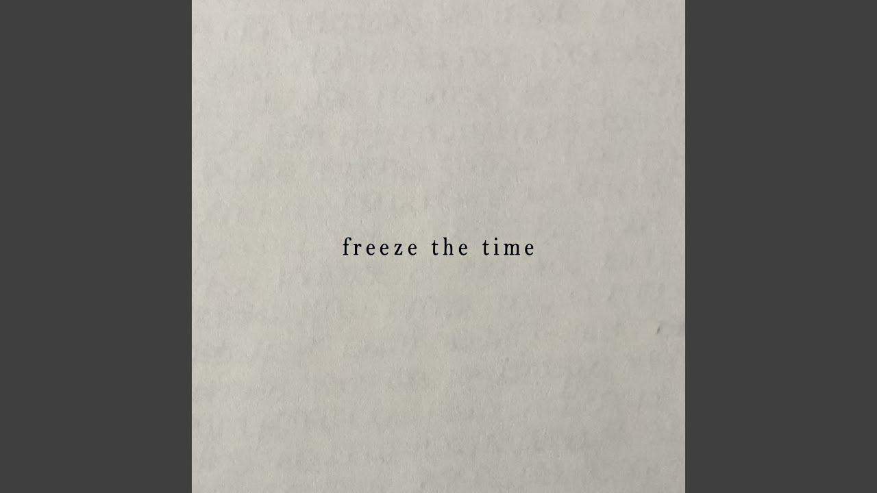 Freeze the Time - YouTube