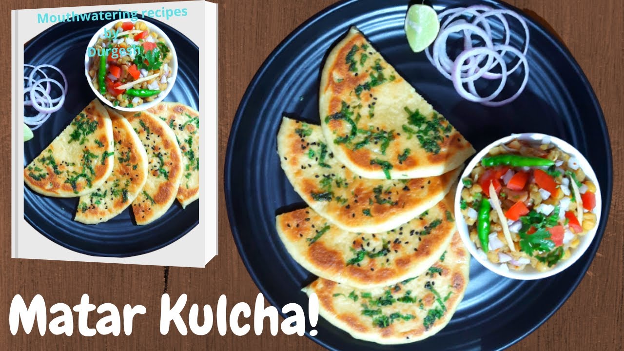 kulcha Recipe | Chole Matar Kulcha | मटर कुलचा स्ट्रीट स्टाइल | delhi ...