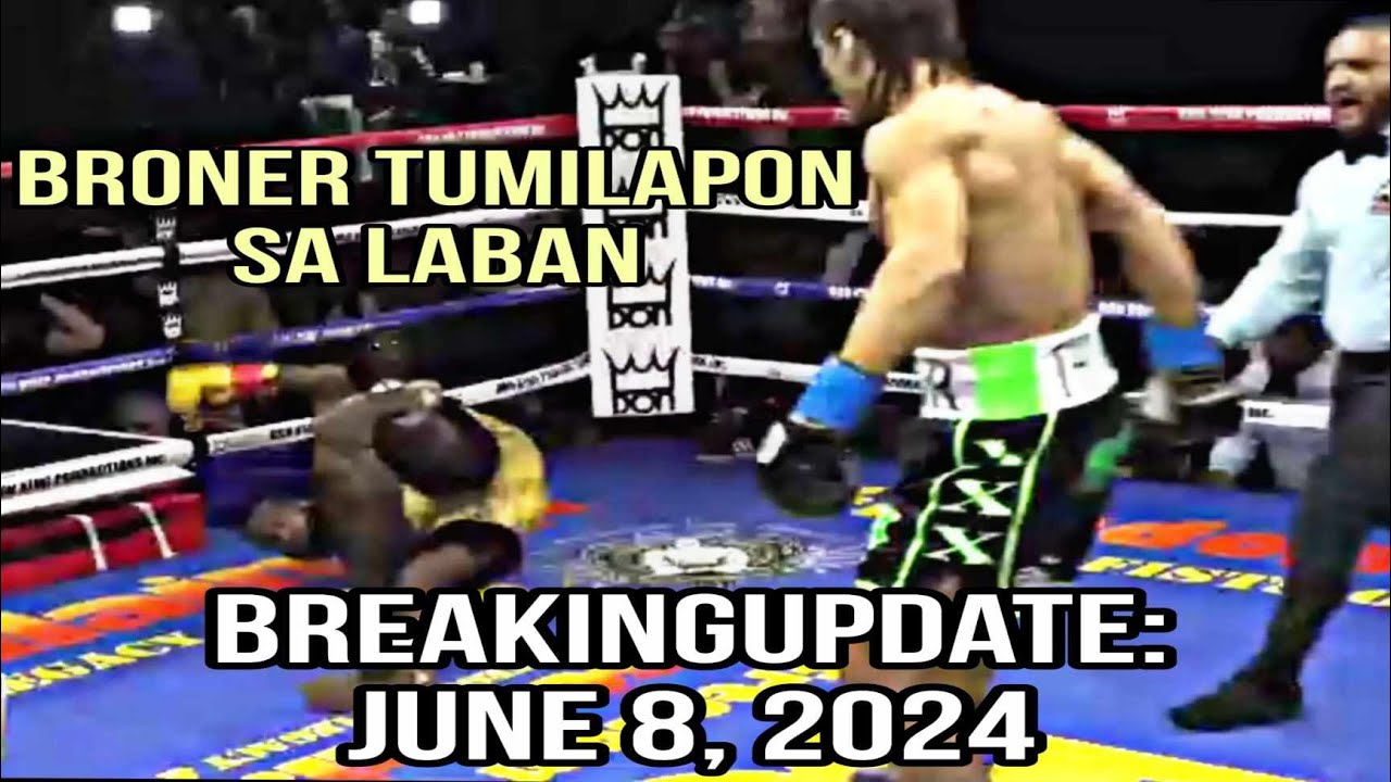 June 8, 2024 Broner tumilapon sa laban.#pinoy #Update #boxing #tagalog ...