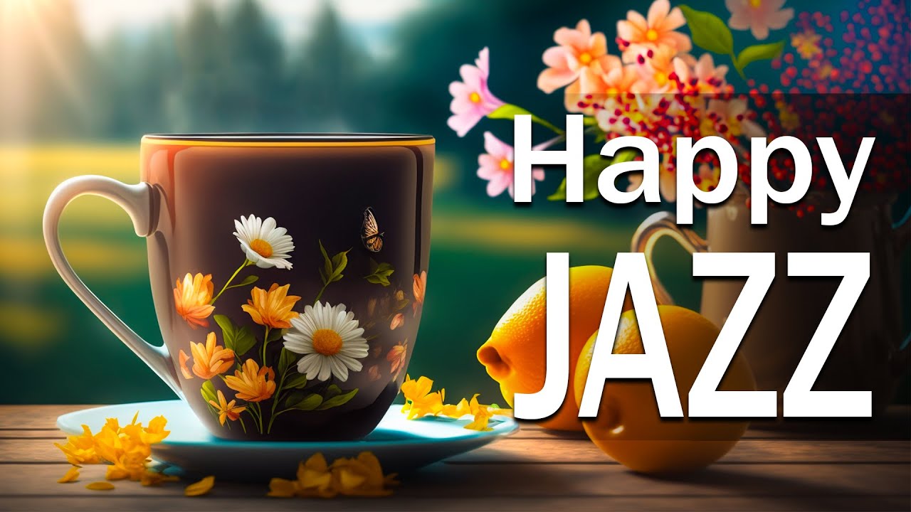 Happy Jazz Music ☕ Sweet June Jazz and Tender Summer Bossa Nova Music ...