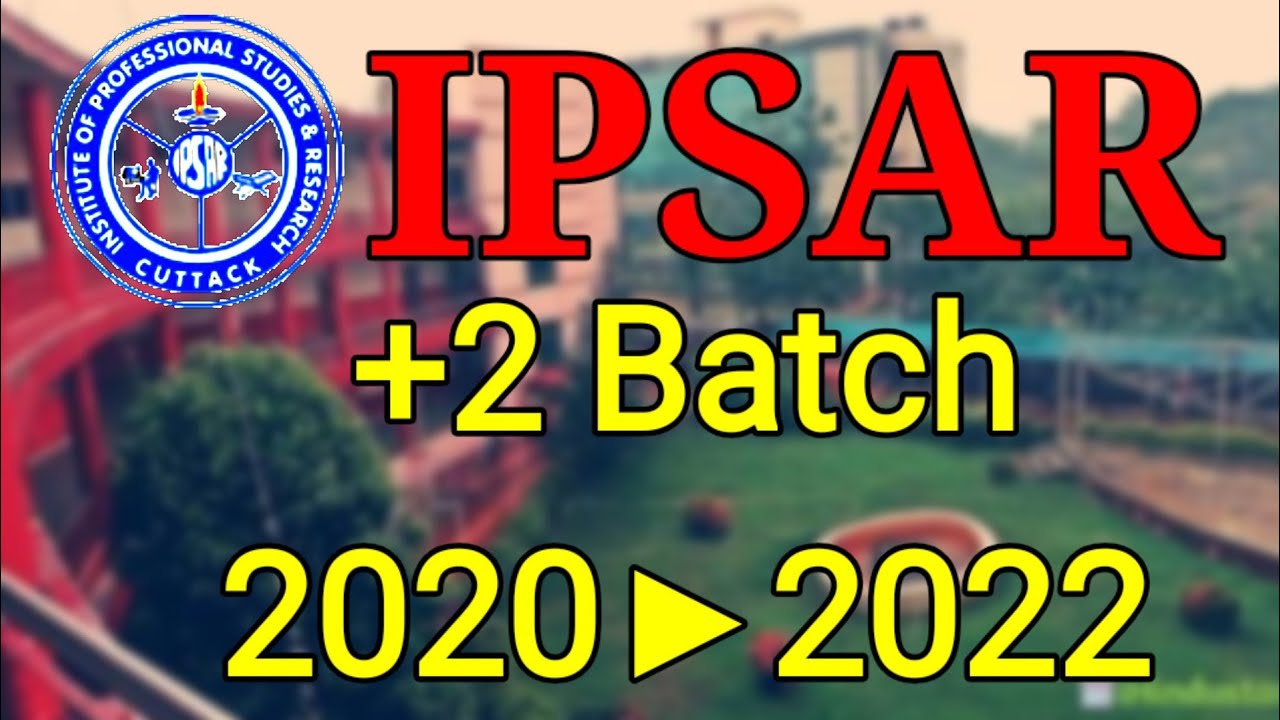 IPSAR COLLEGE +2 Batch 2020 2022 Memories - YouTube